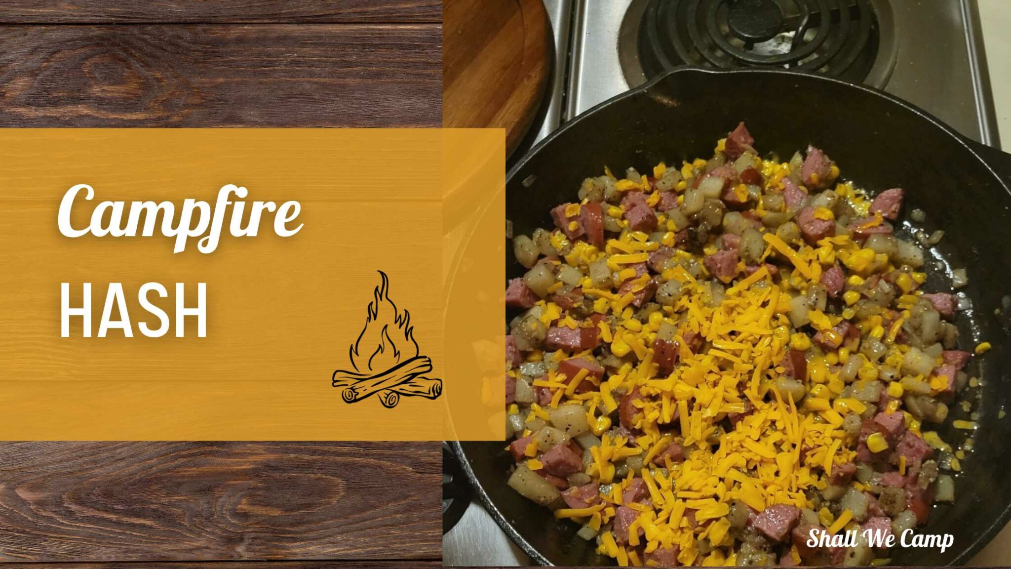 Campfire Hash - Shall We Camp