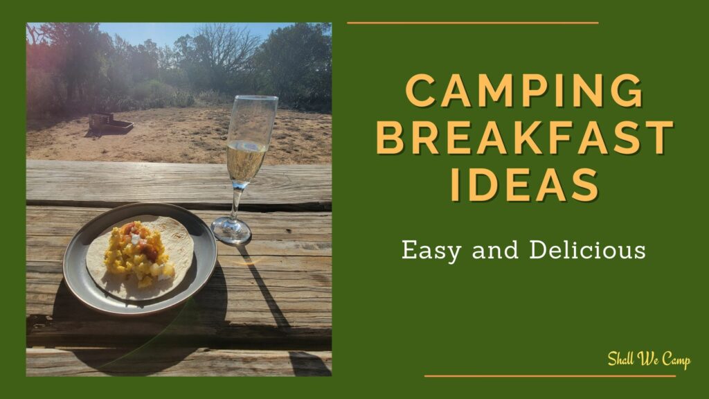 Easy And Delicious Camping Breakfast Ideas - Shall We Camp