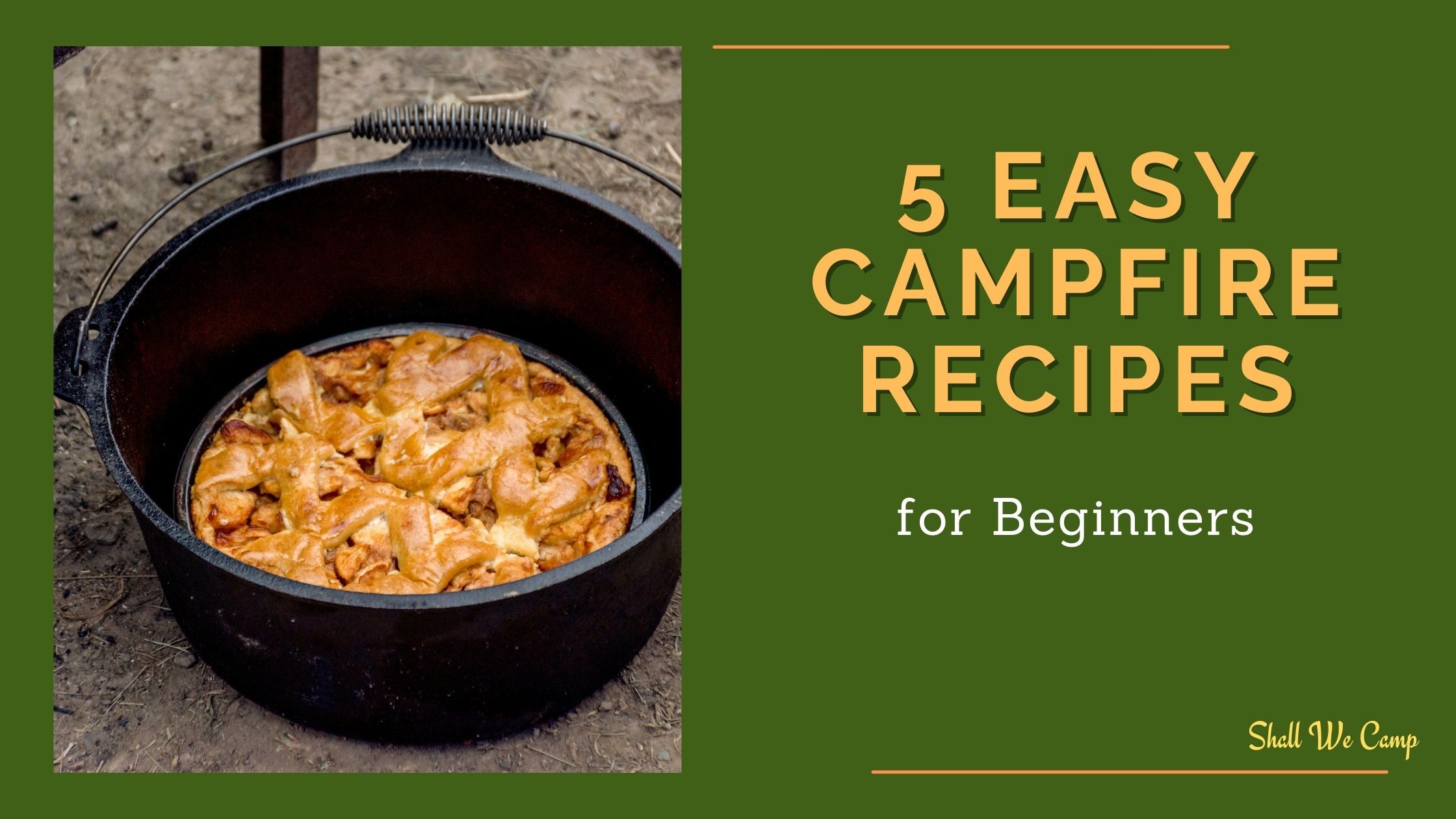 5 Mouthwatering Easy Campfire Recipes for Beginners