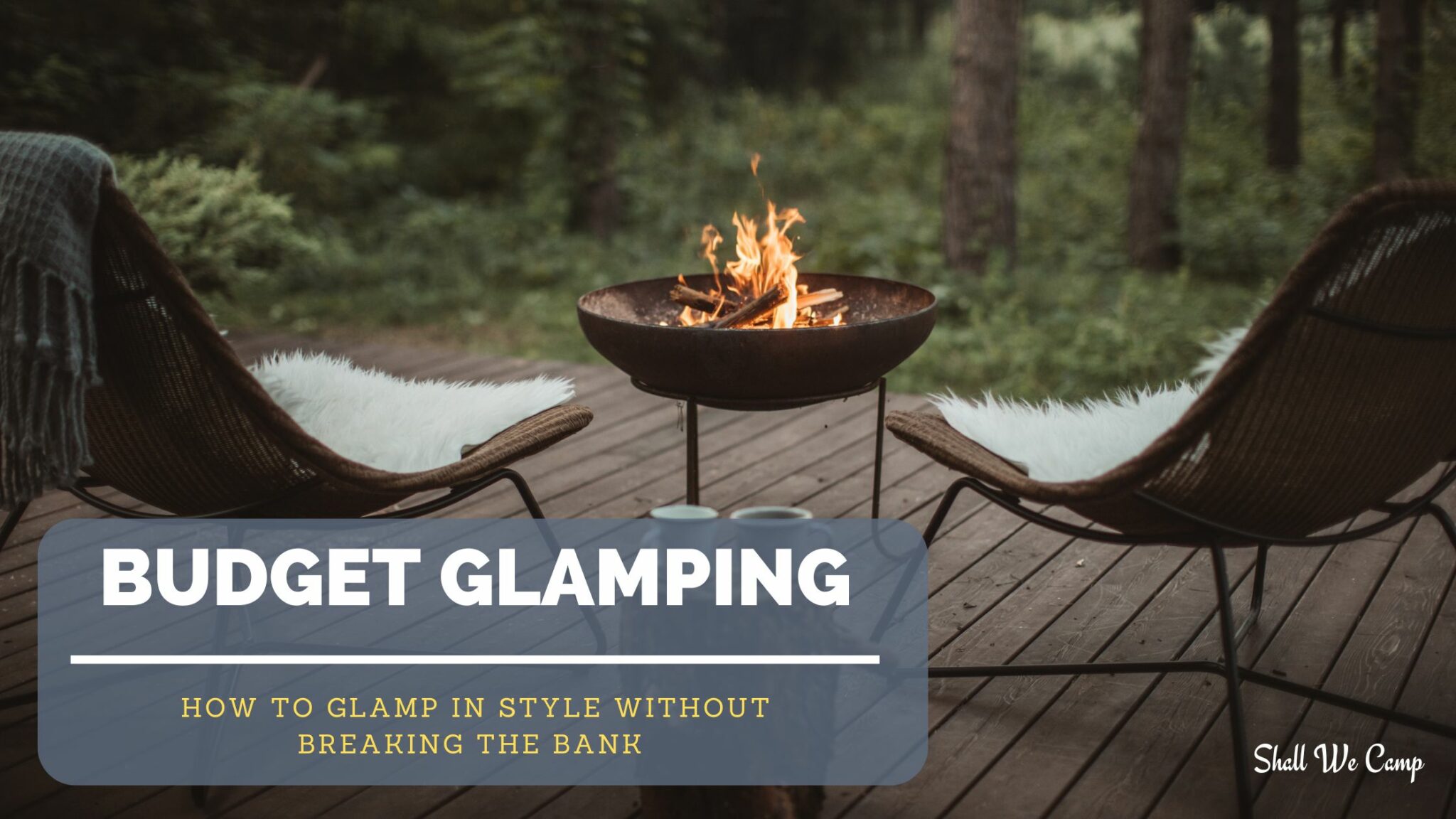 How to Glamp in Style Without Breaking the Bank