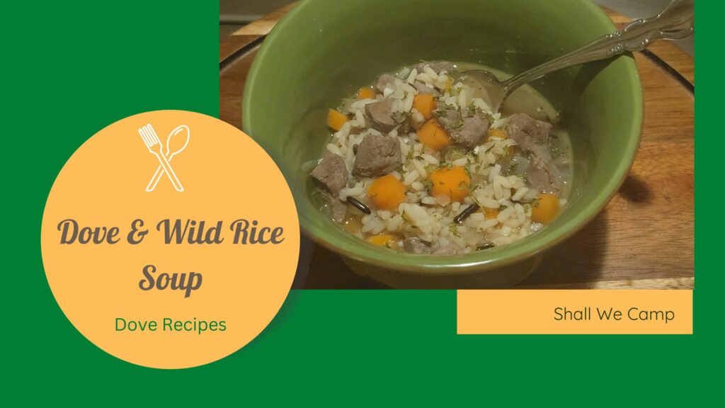Dove and Wild Rice Soup - Shall We Camp